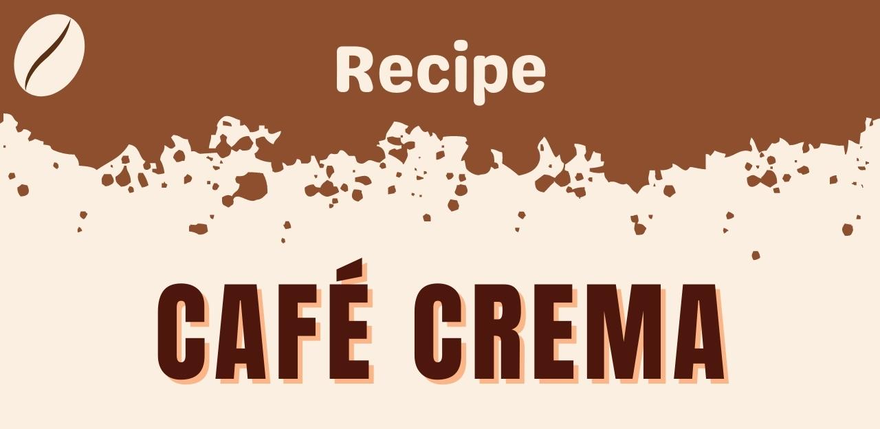 How To Make Café Crema: 6 Easy Steps