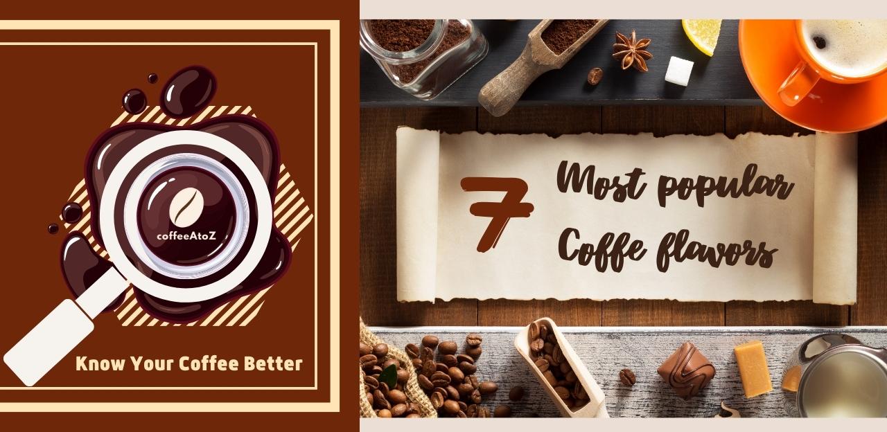 The 7 Most Popular Coffee Flavors, According to Science