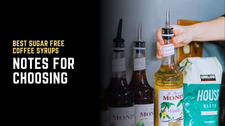9 Best Sugar Free Coffee Syrups Of The Year 2026