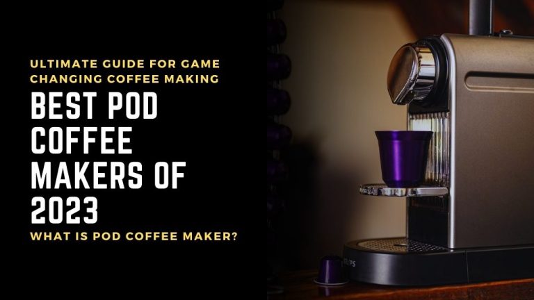Best Pod Coffee Makers of 2026: Your Ultimate Guide!